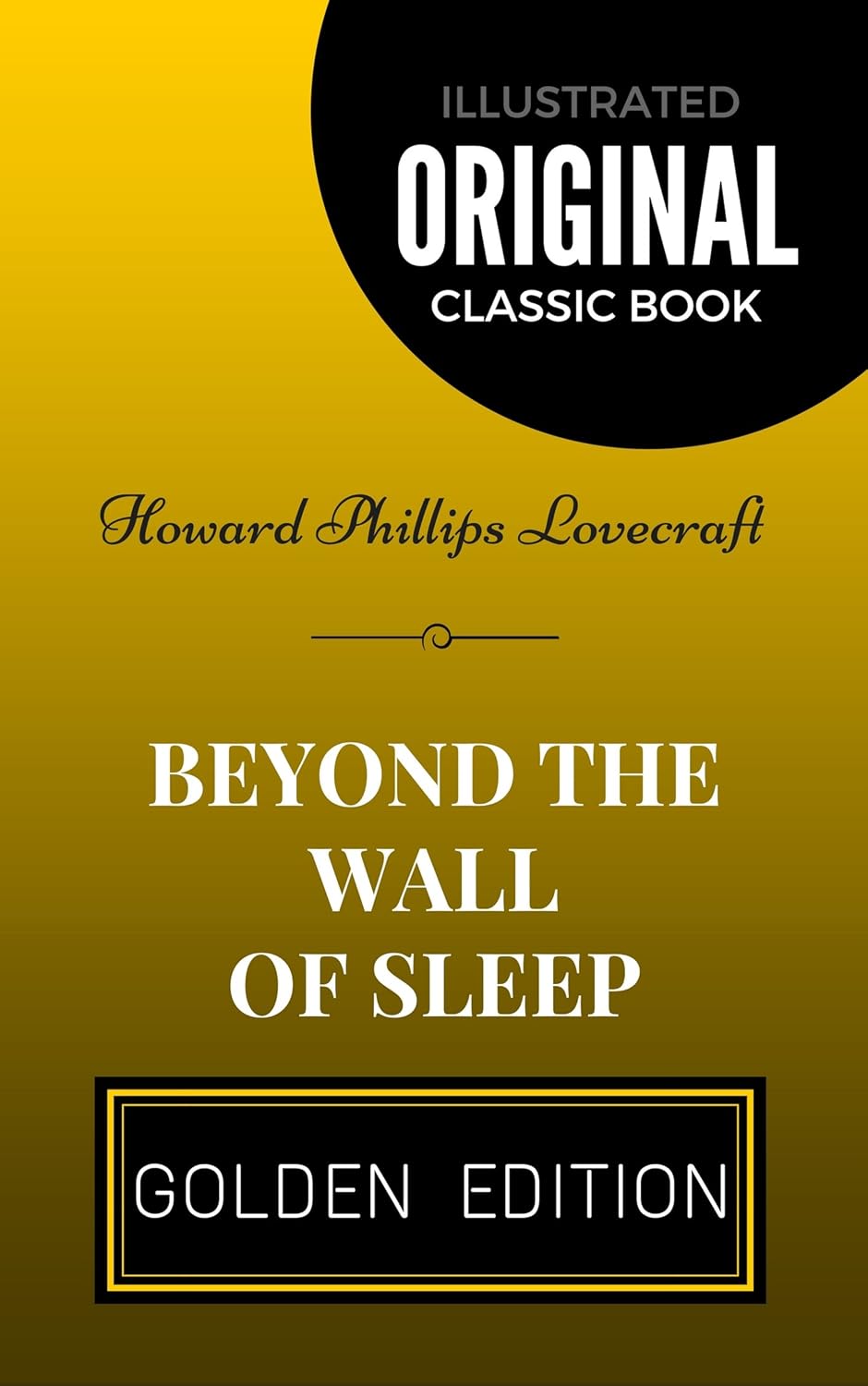 Beyond the Wall of Sleep: By Howard Phillips Lovecraft - Illustrated ...