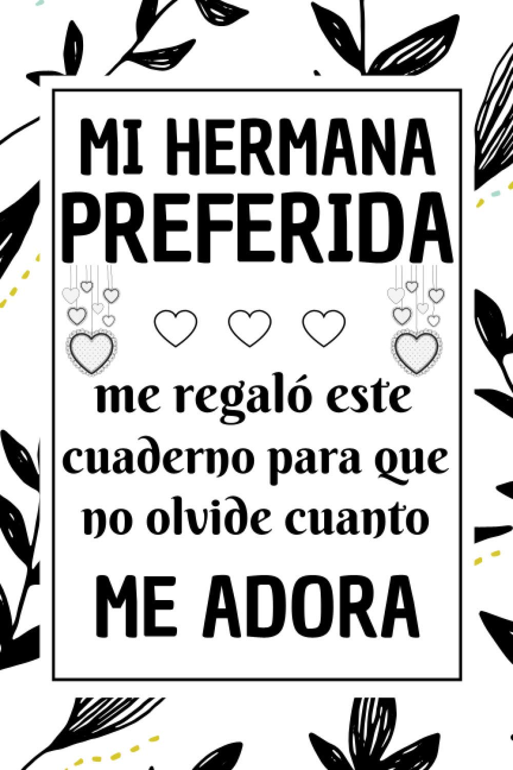 Buy Mi Hermana Preferida Regalo Hermana Mayor Original Diario buy-mi-hermana-preferida-regalo-hermana-mayor-original-diario