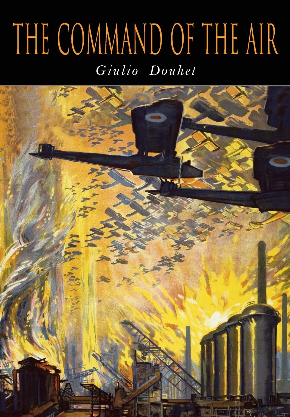 The Command of The Air: Douhet, Giulio: 9781684224890: Amazon.com: Books