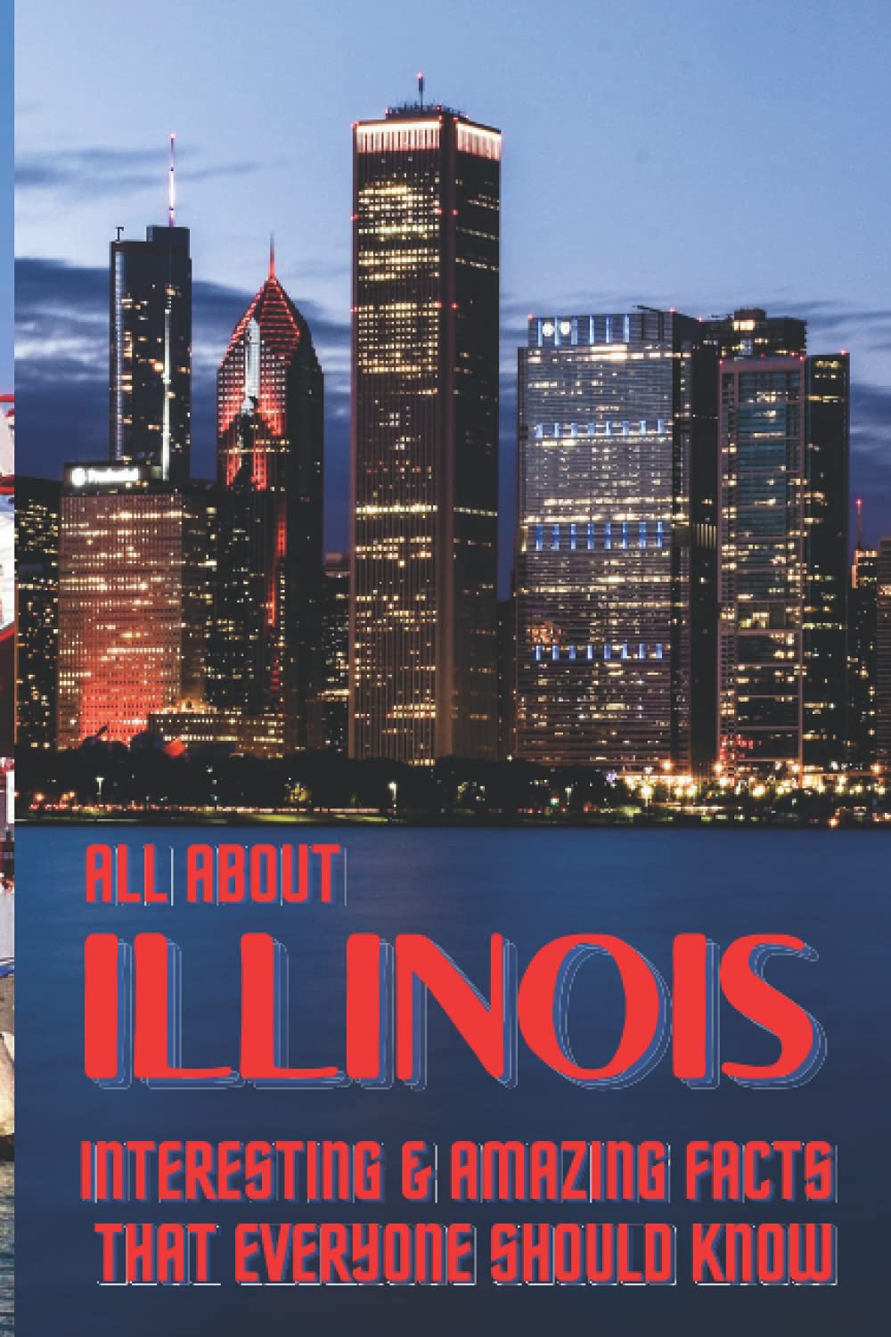 ALL ABOUT ILLINOIS: Interesting & Amazing Facts That Everyone Should ...