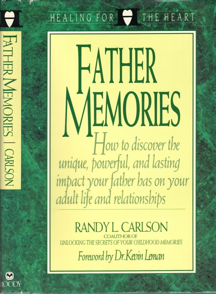 Father Memories: How to Discover the Unique Powerful and Lasting Impact ...