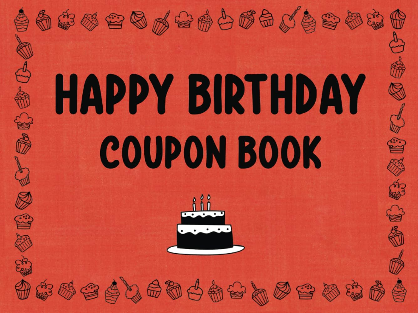 Happy Birthday Coupon Book: 30 Blank DIY Vouchers for you to Fill in ...