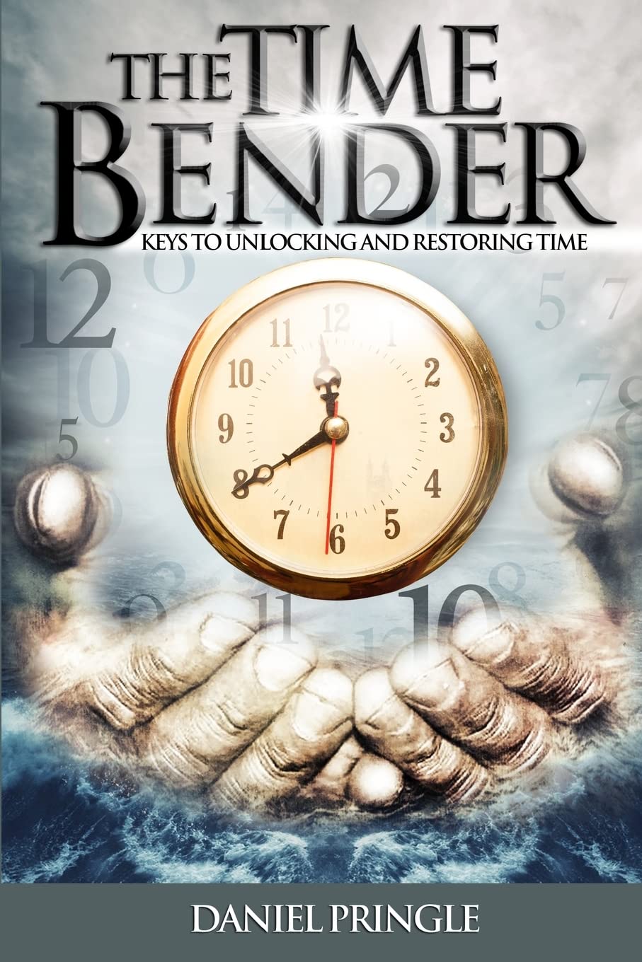 Amazon.com: The Time Bender: Keys to Unlocking and Restoring Time ...