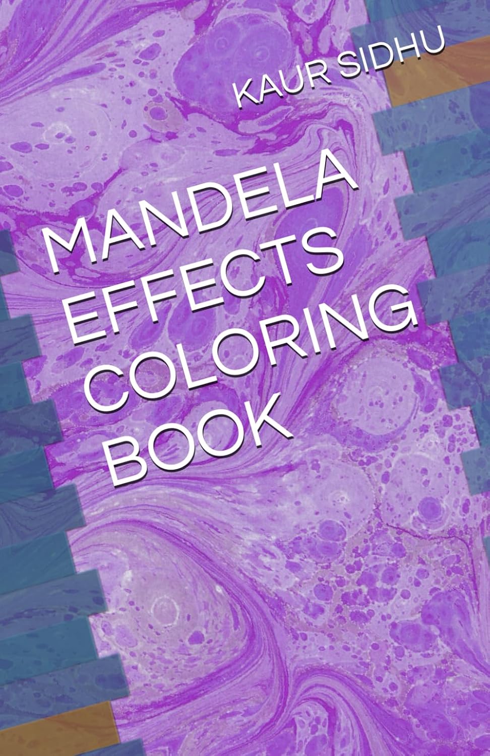 MANDELA EFFECTS COLORING BOOK: SIDHU, KAUR RIA: 9798321931271: Amazon ...