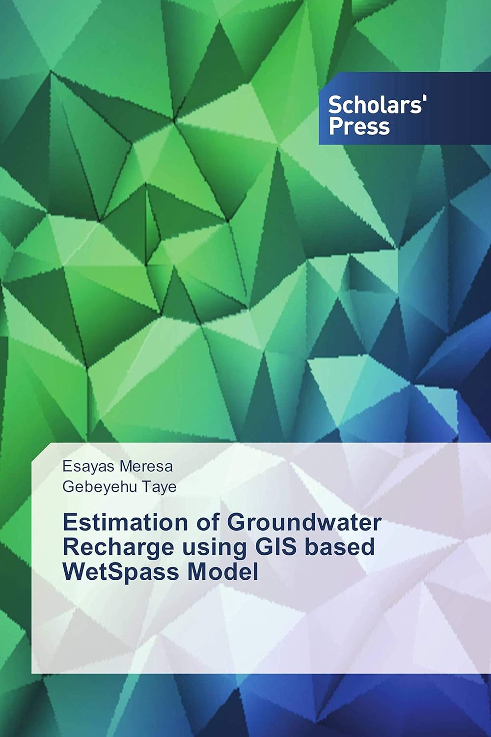 Estimation of Groundwater Recharge using GIS based WetSpass Model: Meresa, Esayas, Taye ...