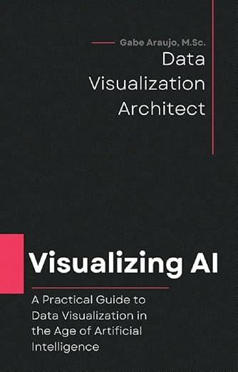 Amazon.com: Visualizing AI: A Practical Guide to Data Visualization in the Age of Artificial ...