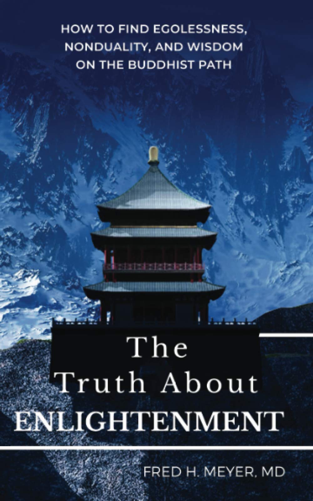 Amazon.com: The Truth about Enlightenment: How to Find Egolessness ...
