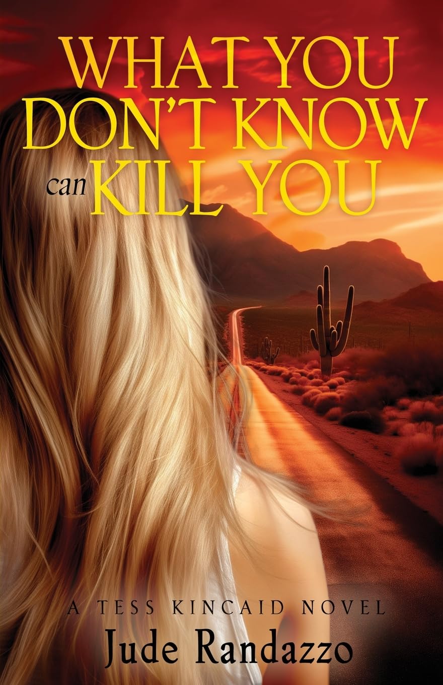What You Don't Know Can Kill You (Tess Kinkaid): Randazzo, Jude ...