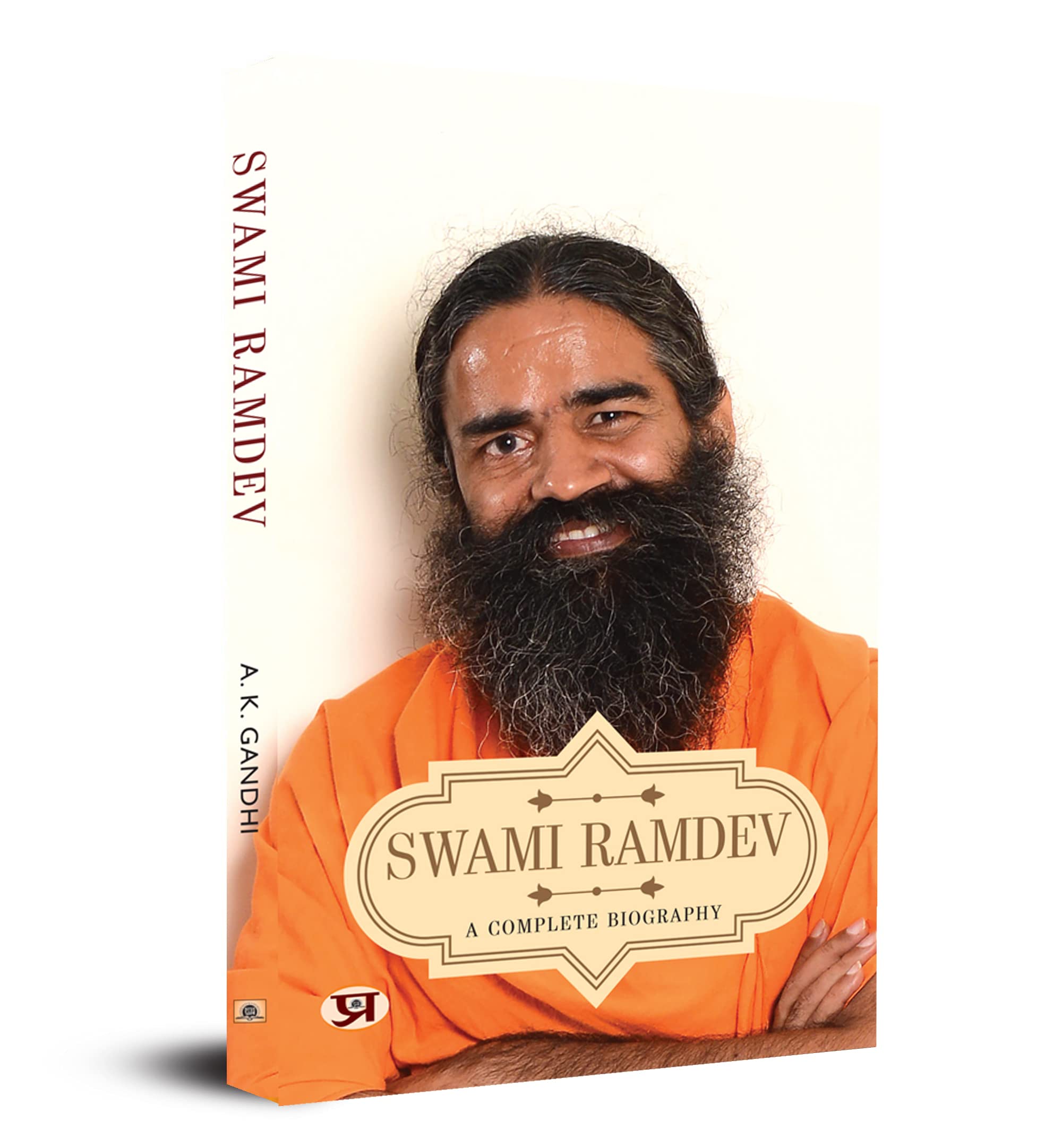 Buy Swami Ramdev: A Complete Biography Book Online at Low Prices in ...