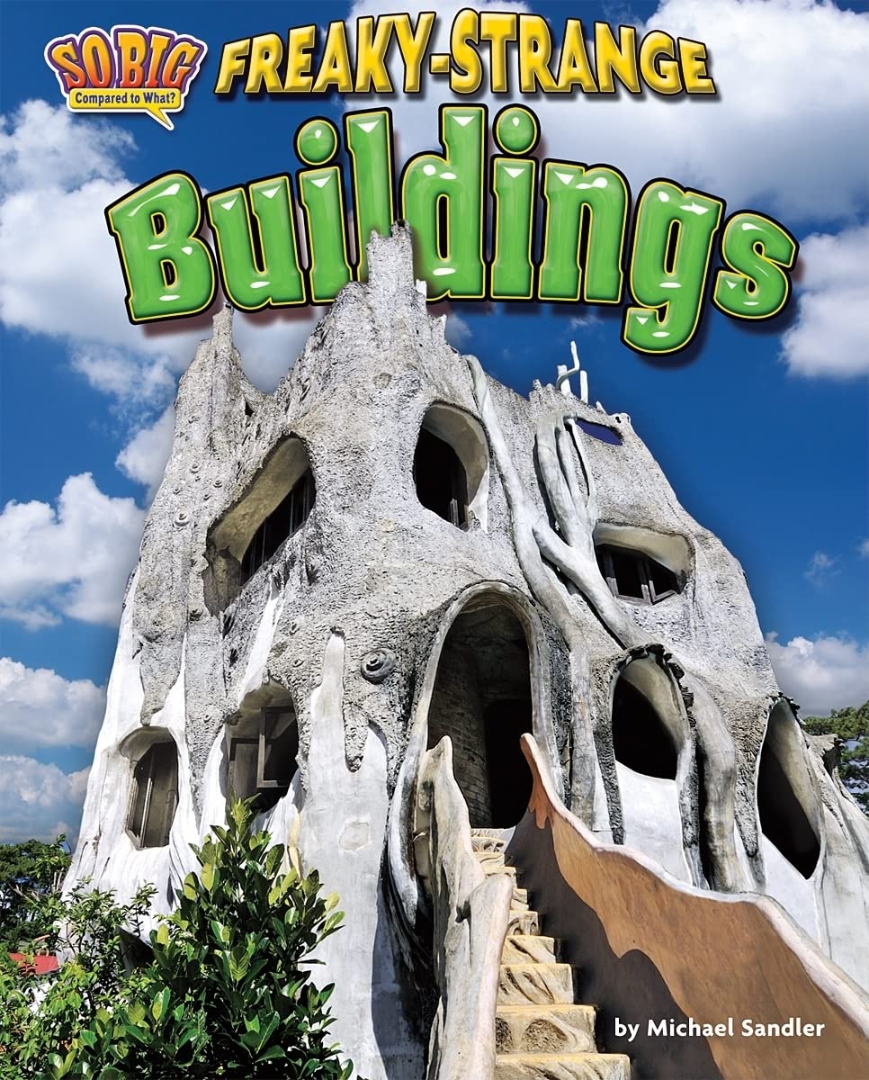 Freaky-Strange Buildings (So Big Compared to What?): Sandler, Michael ...