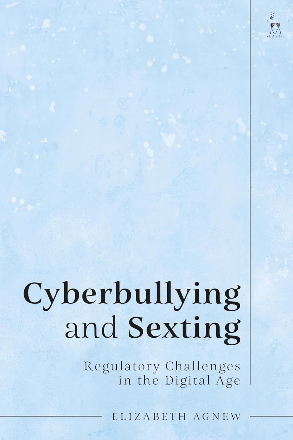 Cyberbullying and Sexting: Regulatory Challenges in the Digital Age ...