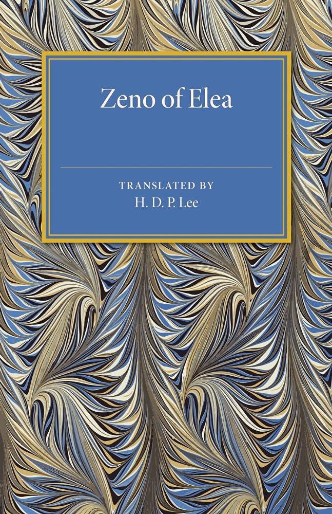 Zeno of Elea: A Text, with Translation and Notes (Cambridge Classical ...