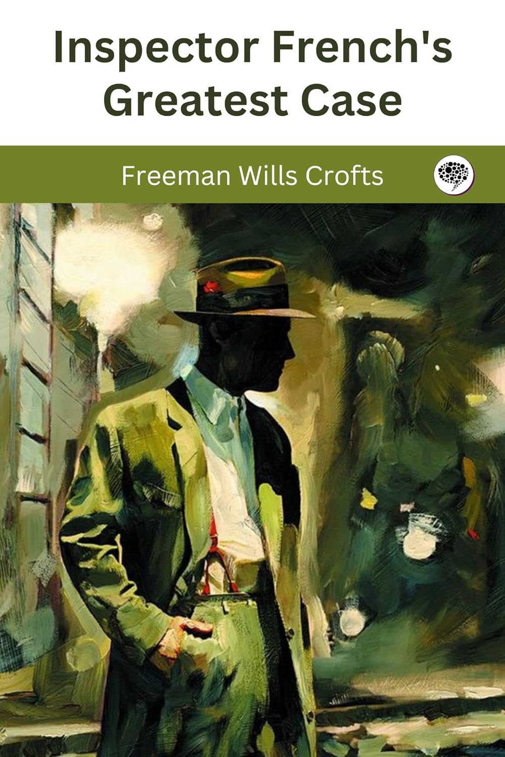 Inspector French's Greatest Case (Inspector French #1) - Kindle edition ...