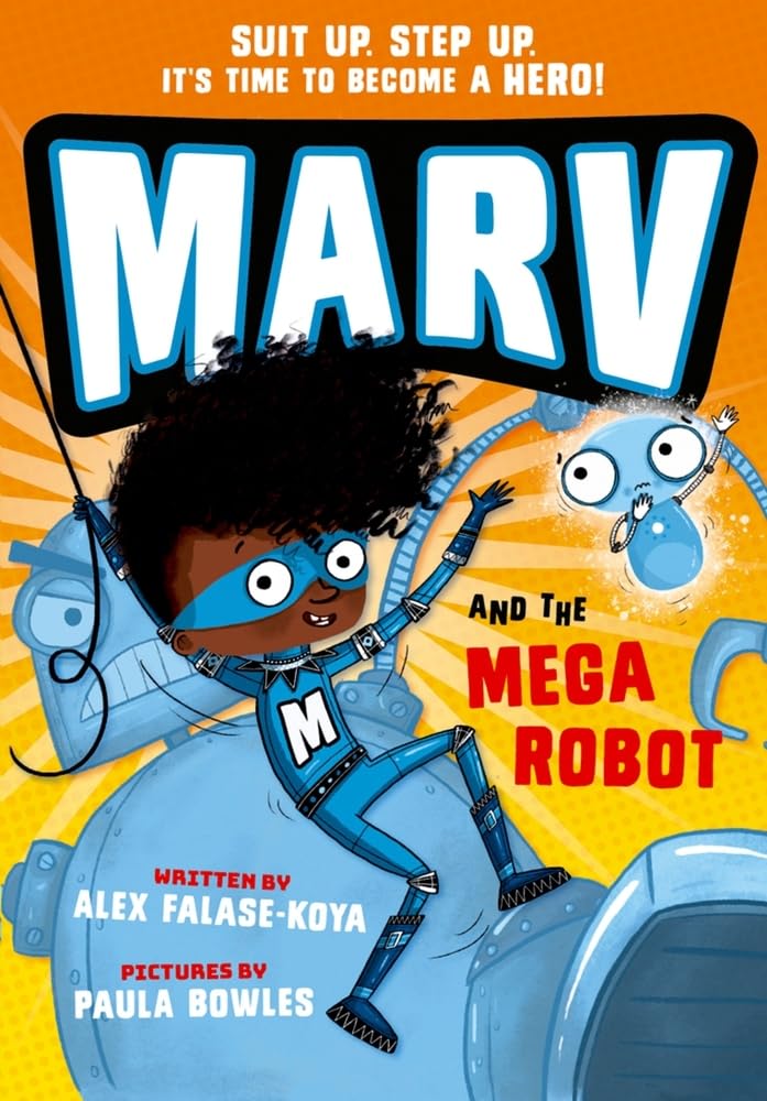 Marv and the Mega Robot: from the multi-award nominated Marv series ...