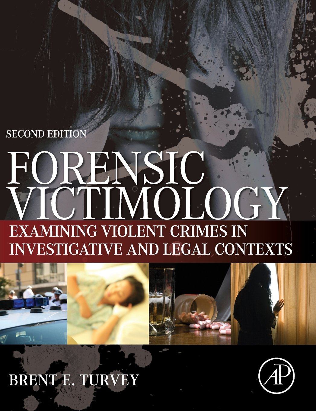Forensic Victimology: Examining Violent Crime Victims in Investigative ...