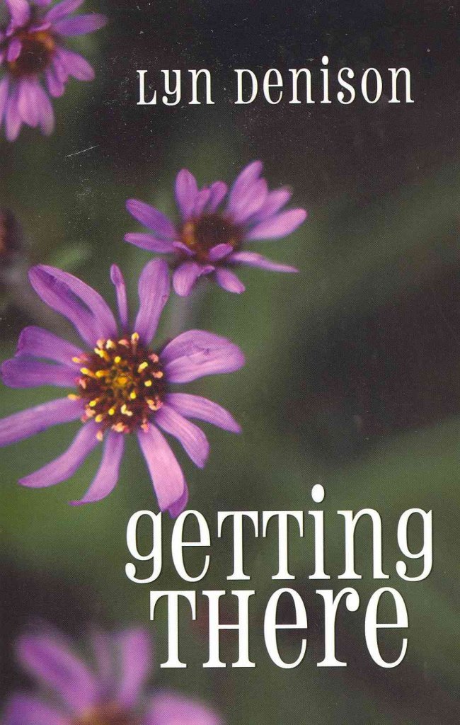 Getting There: Denison, Lyn: 9781594932533: Amazon.com: Books