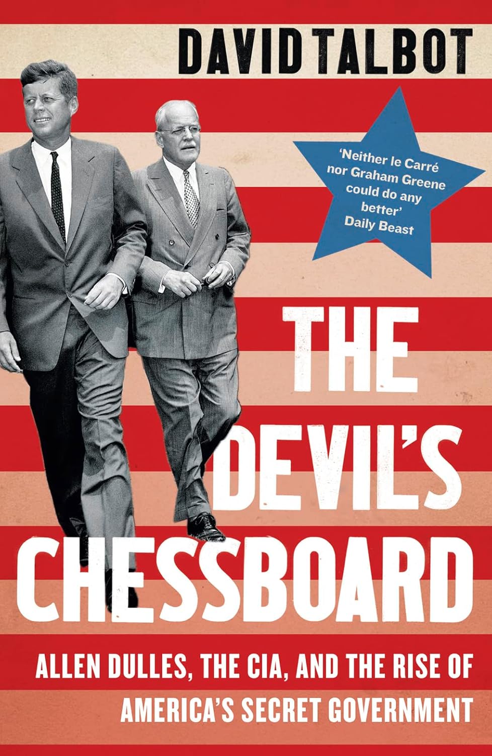 Buy The Devil’s Chessboard: Allen Dulles, the CIA, and the Rise of ...