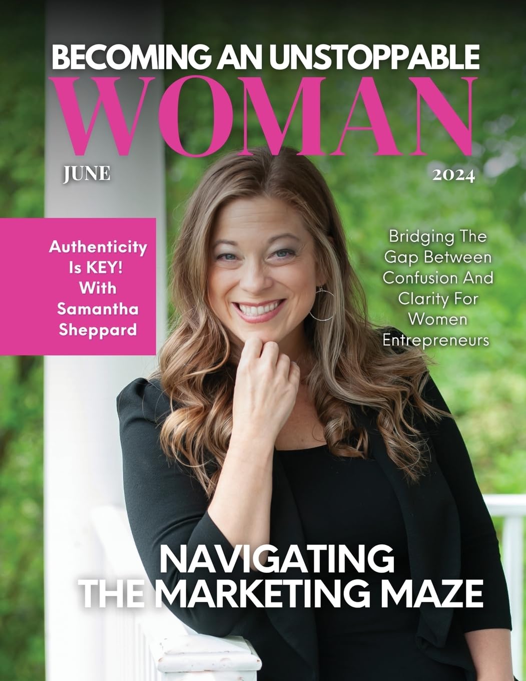 Becoming An Unstoppable Woman Magazine: June 2024 Edition: Olivas ...