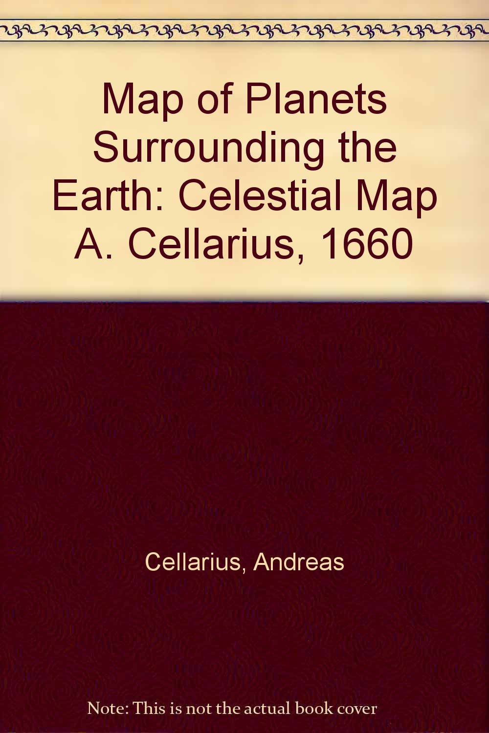 Map of Planets Surrounding the Earth: Celestial Map A. Cellarius, 1660 ...
