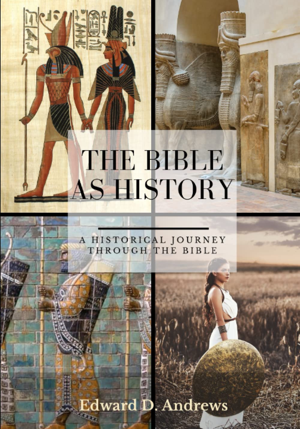 THE BIBLE AS HISTORY: A Historical Journey Through the Bible: Andrews ...