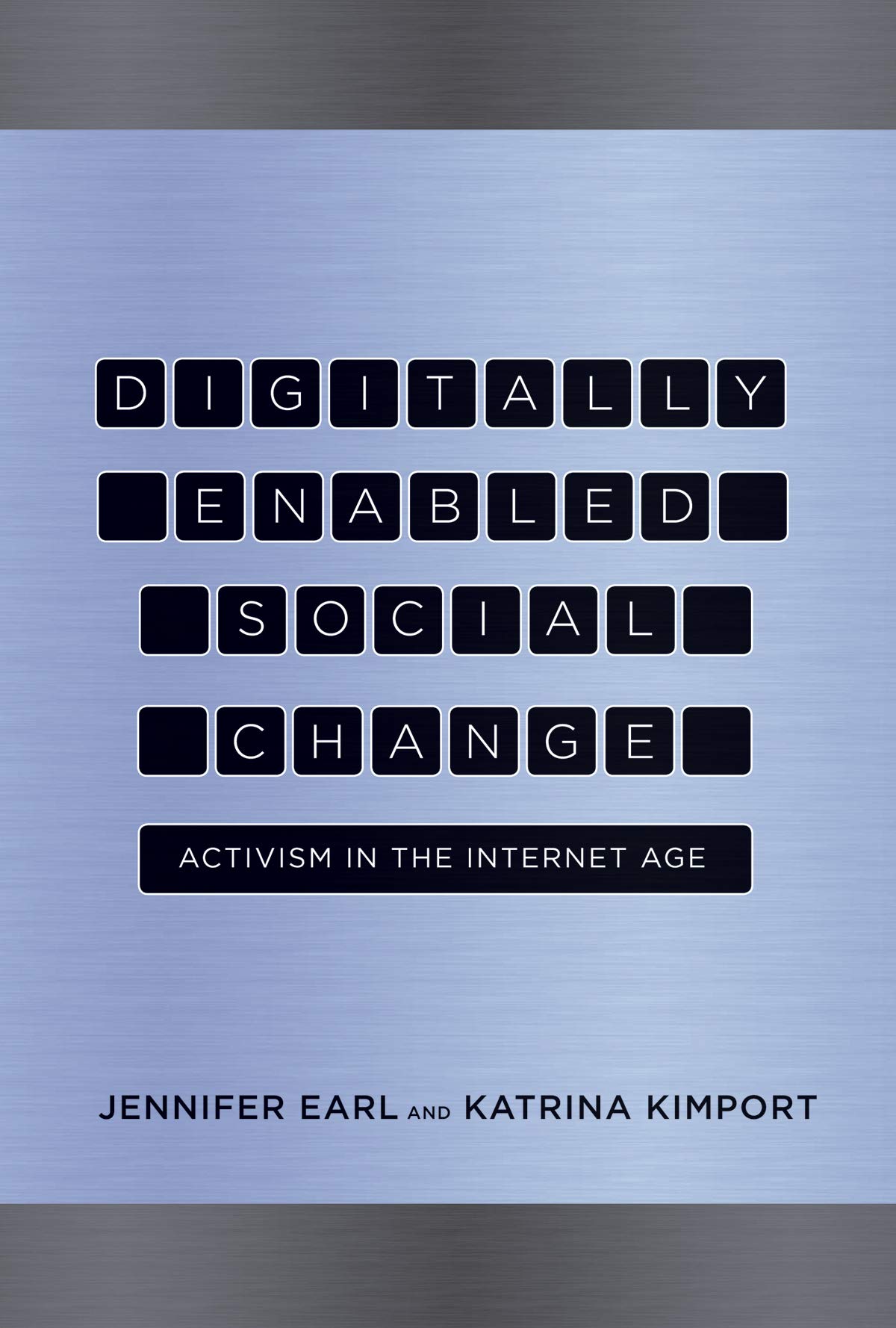 Digitally Enabled Social Change: Activism in the Internet Age (Acting ...