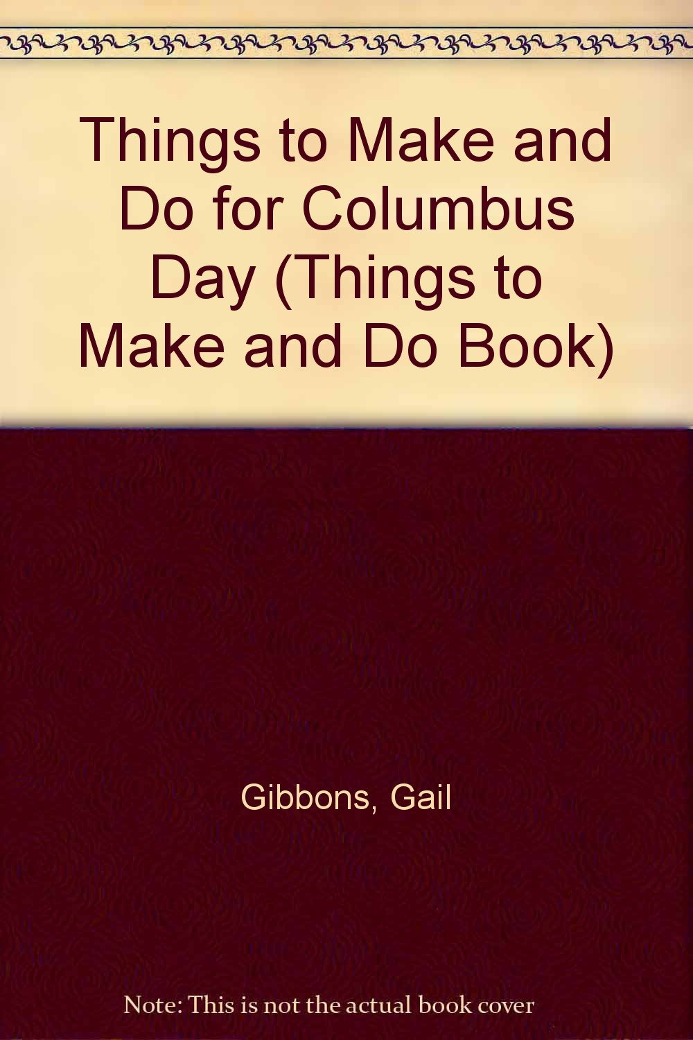 Things to Make and Do for Columbus Day (Things to Make and Do Book ...