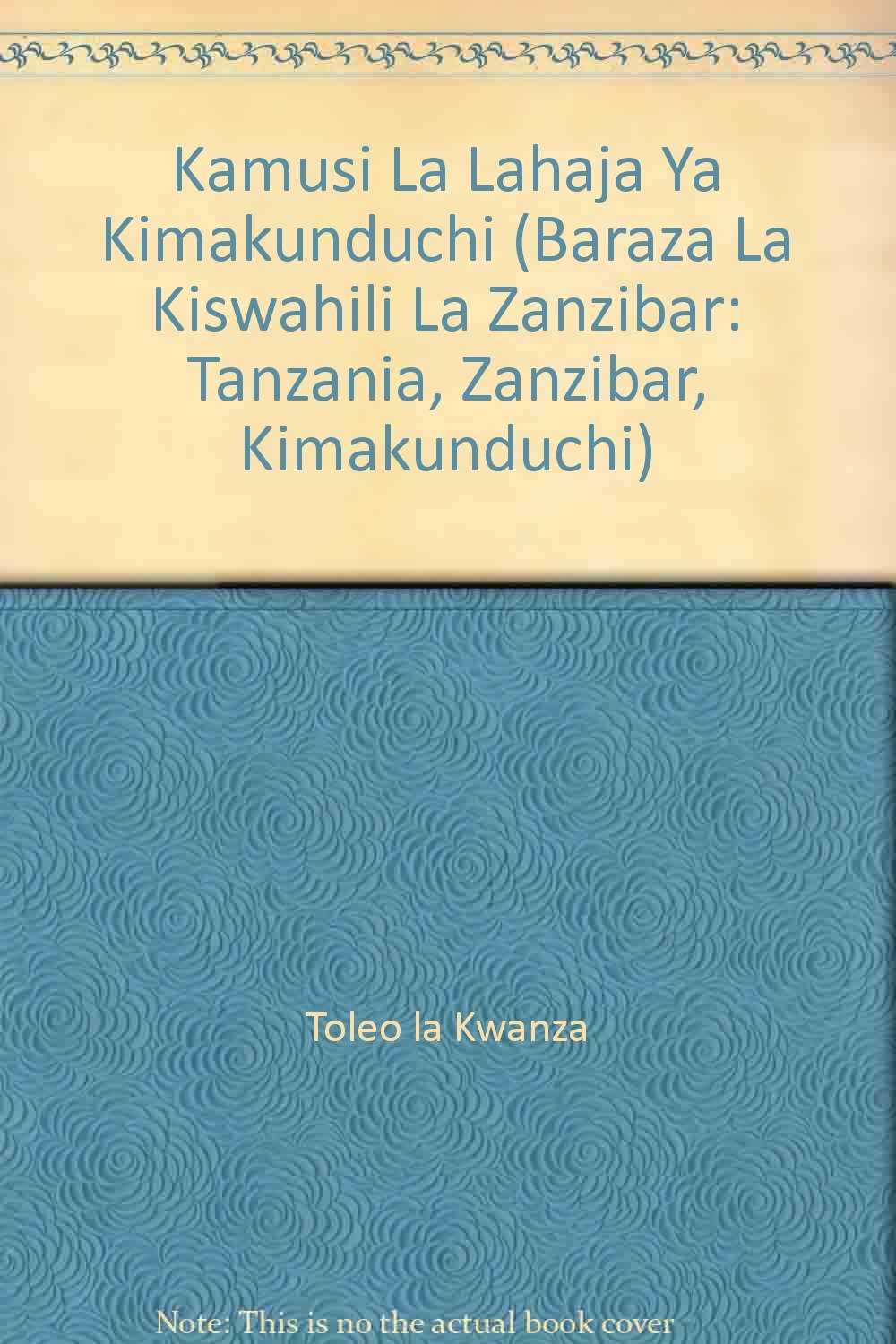 Amazon.com: Kamusi La Lahaja Ya Kimakunduchi (Baraza La Kiswahili La ...