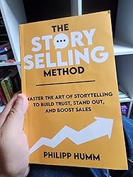 Amazon.com: The StorySelling Method: Master The Art Of Storytelling To ...