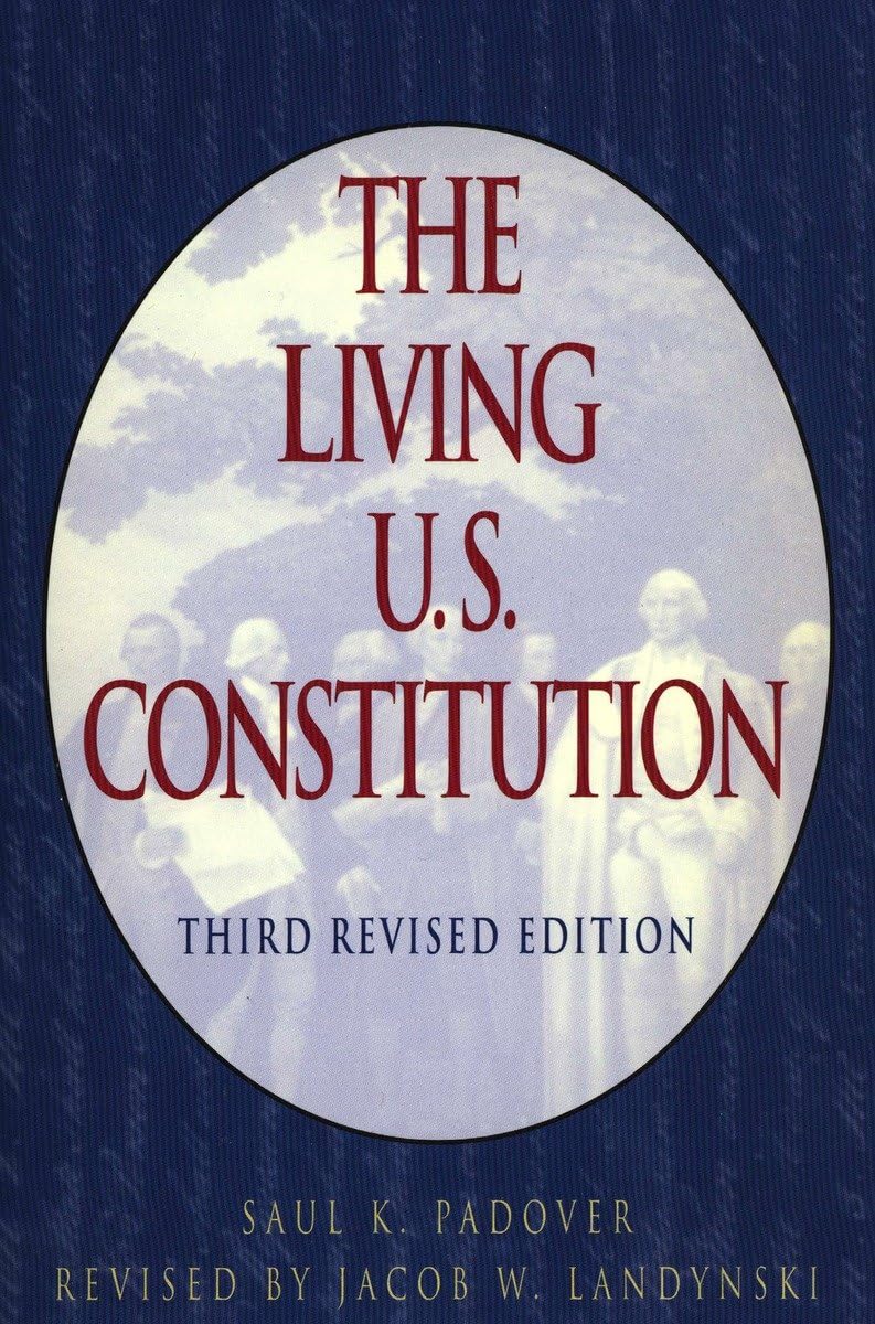 Amazon.com: The Living U.S. Constitution: 9780452011472: Padover, Saul ...