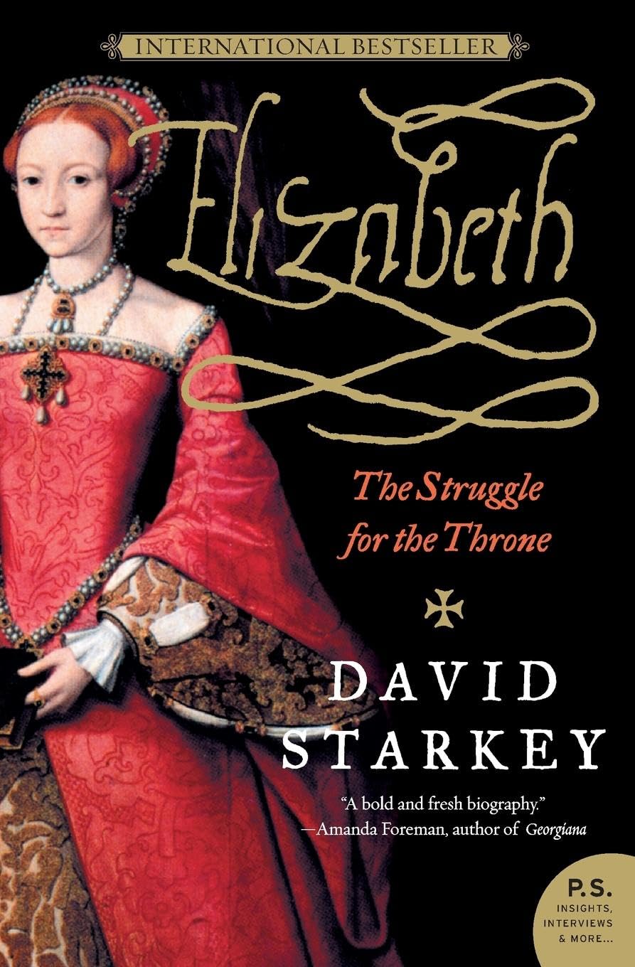 Elizabeth: The Struggle for the Throne : Starkey, David: Amazon.ca: Books