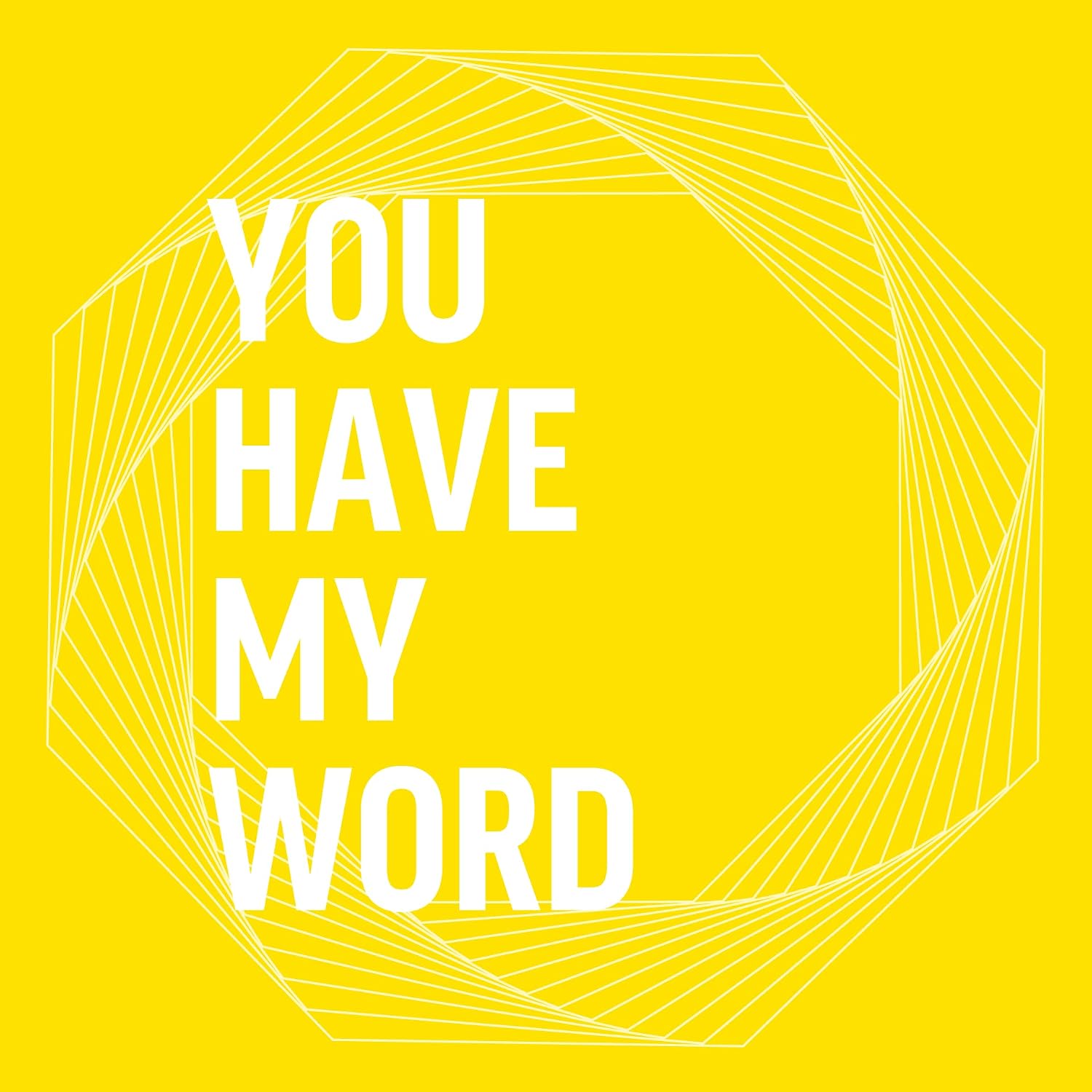 Amazon.co.jp: YOU HAVE MY WORD: ミュージック