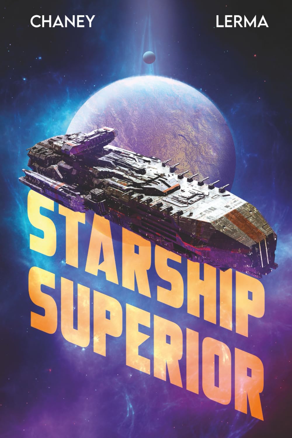 Amazon.com: Starship Superior: 9798241367464: Chaney, J.N., Lerma, M.F ...