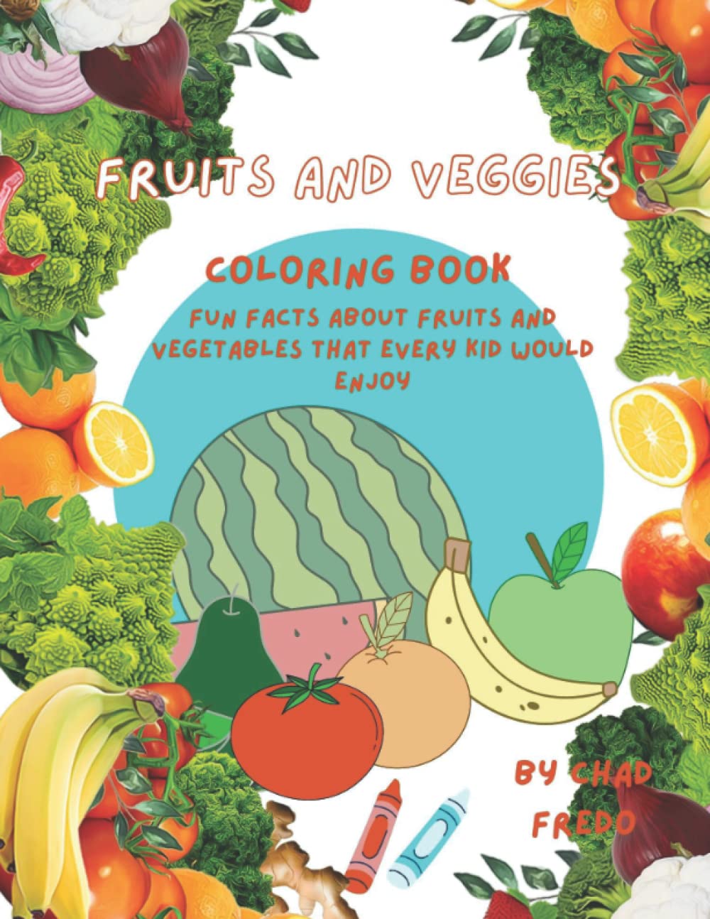 Fun Fruits And Vegetables Coloring Book/Activity Book: Fun Facts About ...
