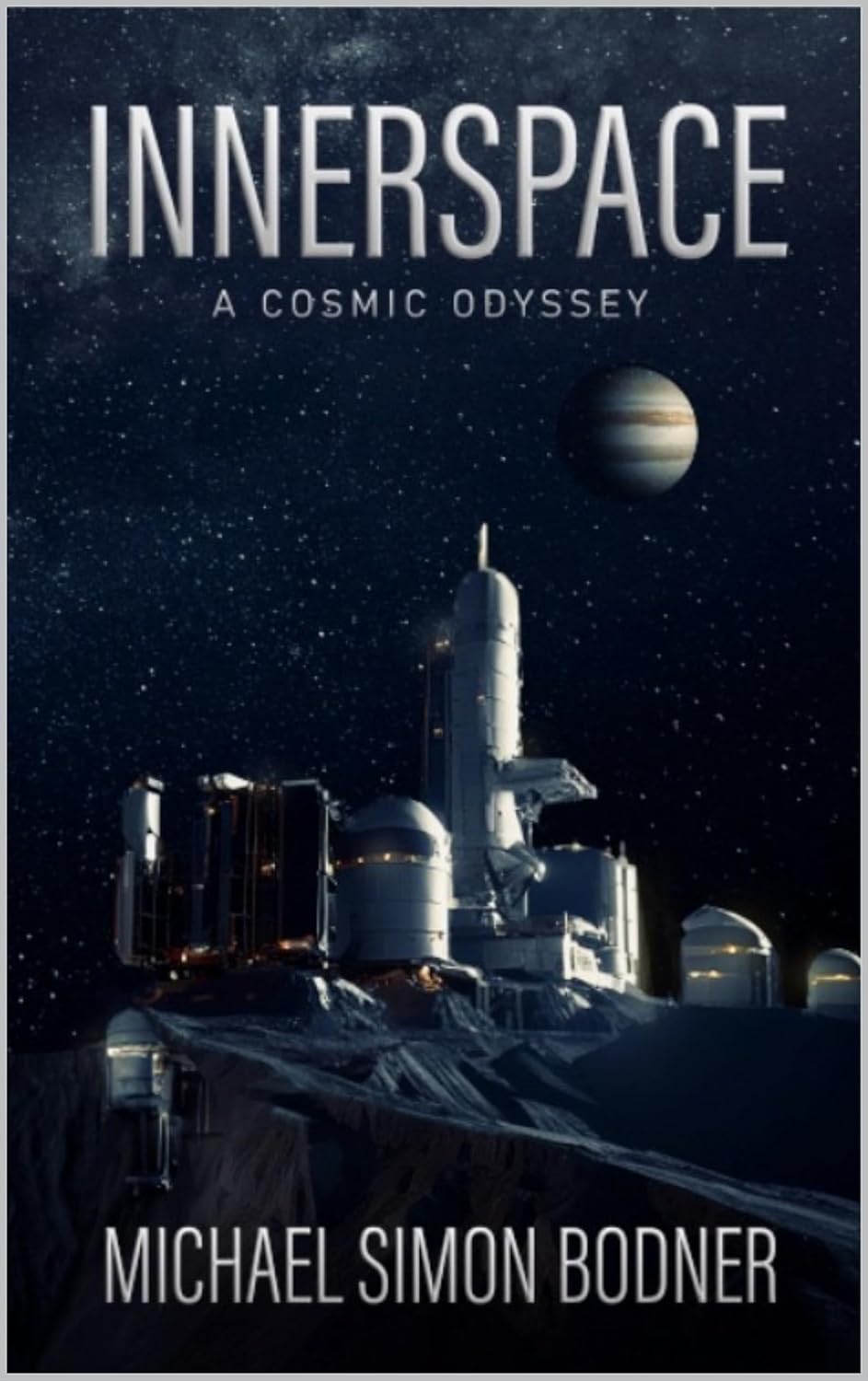 Amazon.com: Innerspace: A Cosmic Odyssey eBook : Bodner, Michael Simon ...