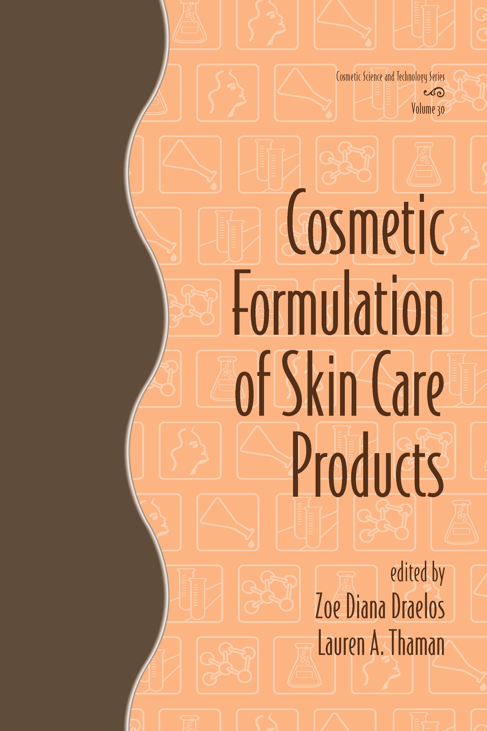 Cosmetic Formulation of Skin Care Products (Cosmetic Science and ...