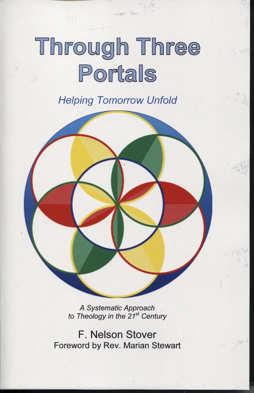 Through Three Portals: F. Nelson Stover: 9780989994798: Amazon.com: Books