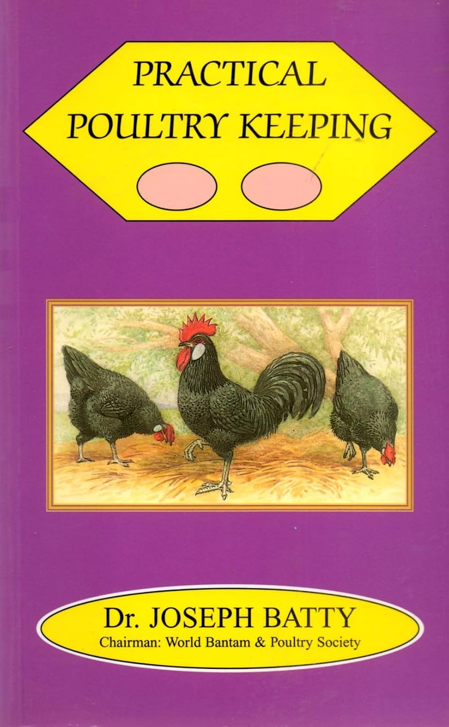 Practical Poultry Keeping: Batty, Joseph: 9781857363845: Amazon.com: Books