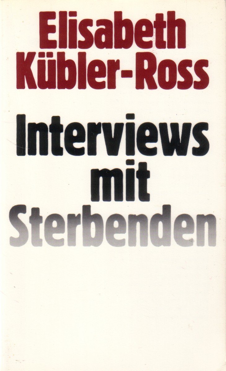 Interviews mit Sterbenden : Elisabeth Kübler-Ross, Ulla Leippe: Amazon ...
