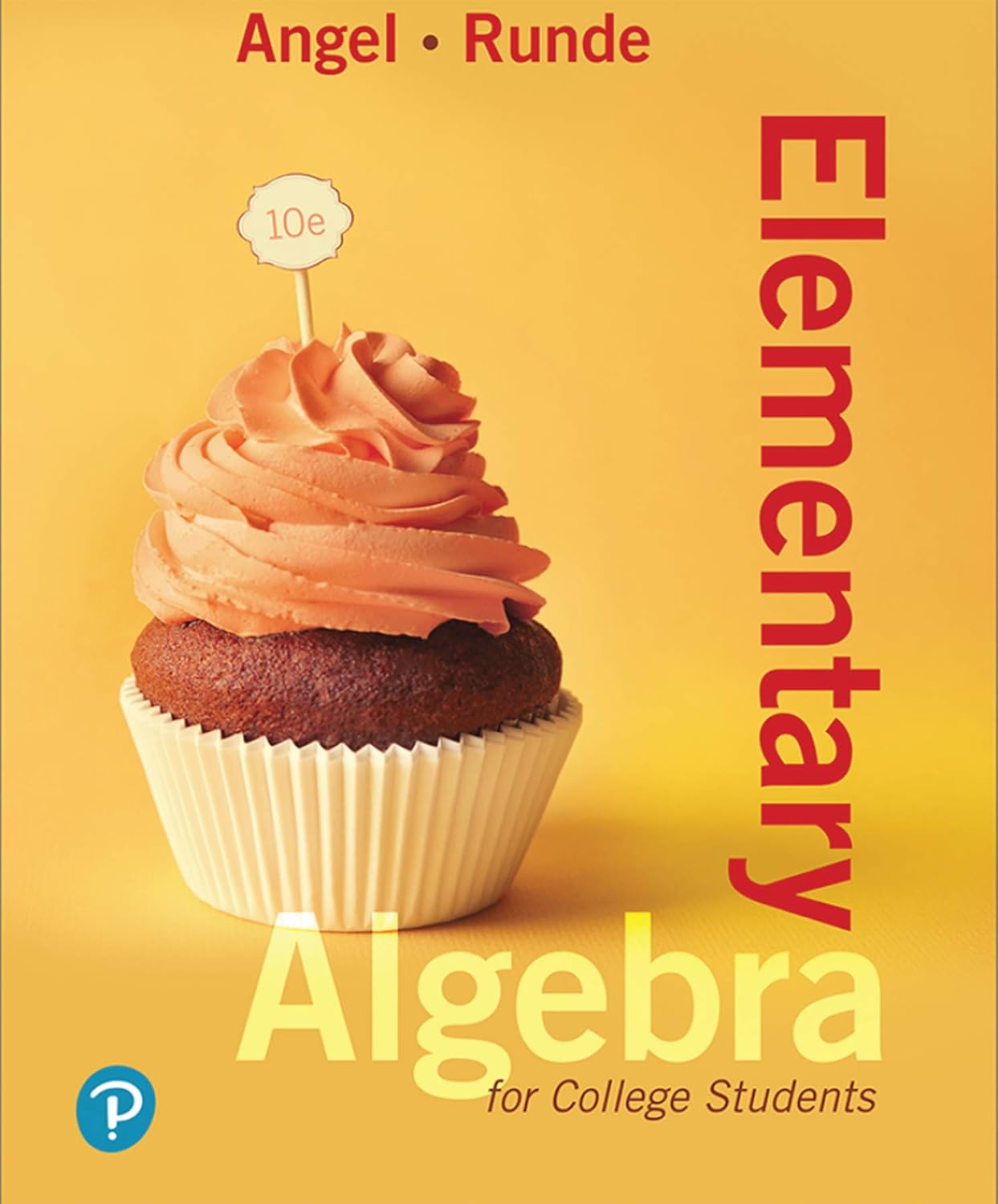 Elementary Algebra for College Students 10, Angel, Allen, Runde, Dennis ...