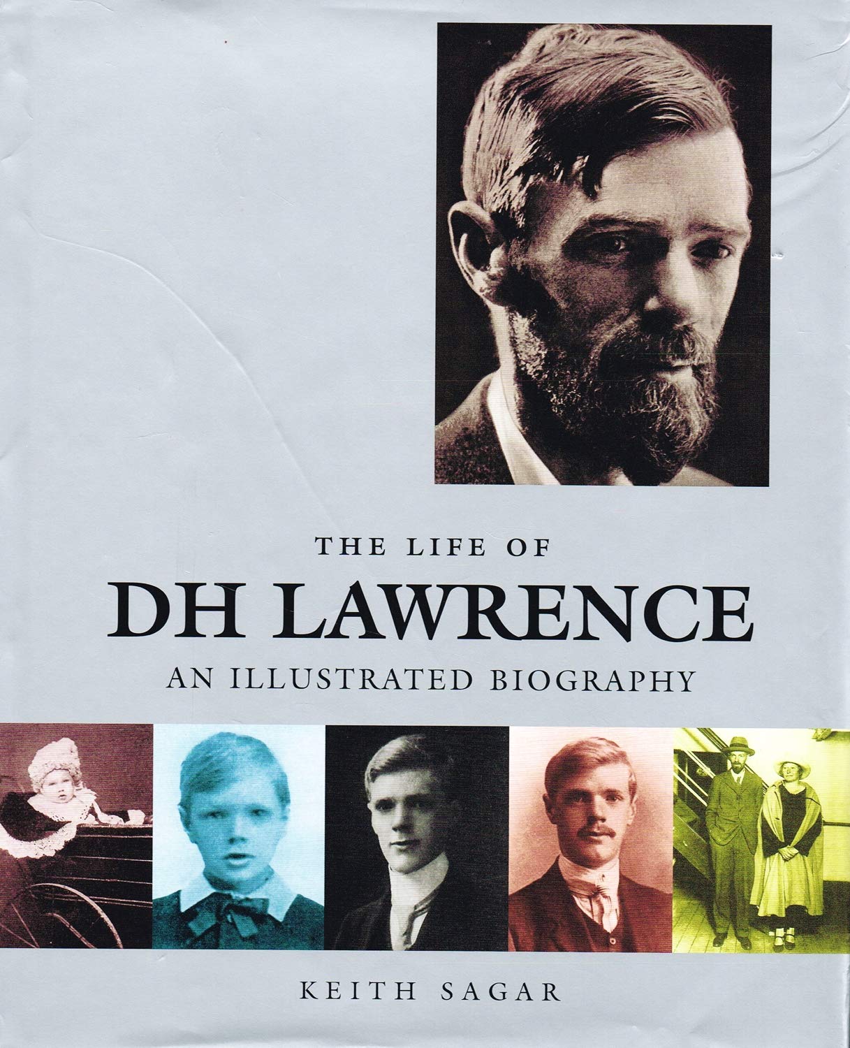 The Life of D. H. Lawrence: An Illustrated Biography : Sagar, Keith ...