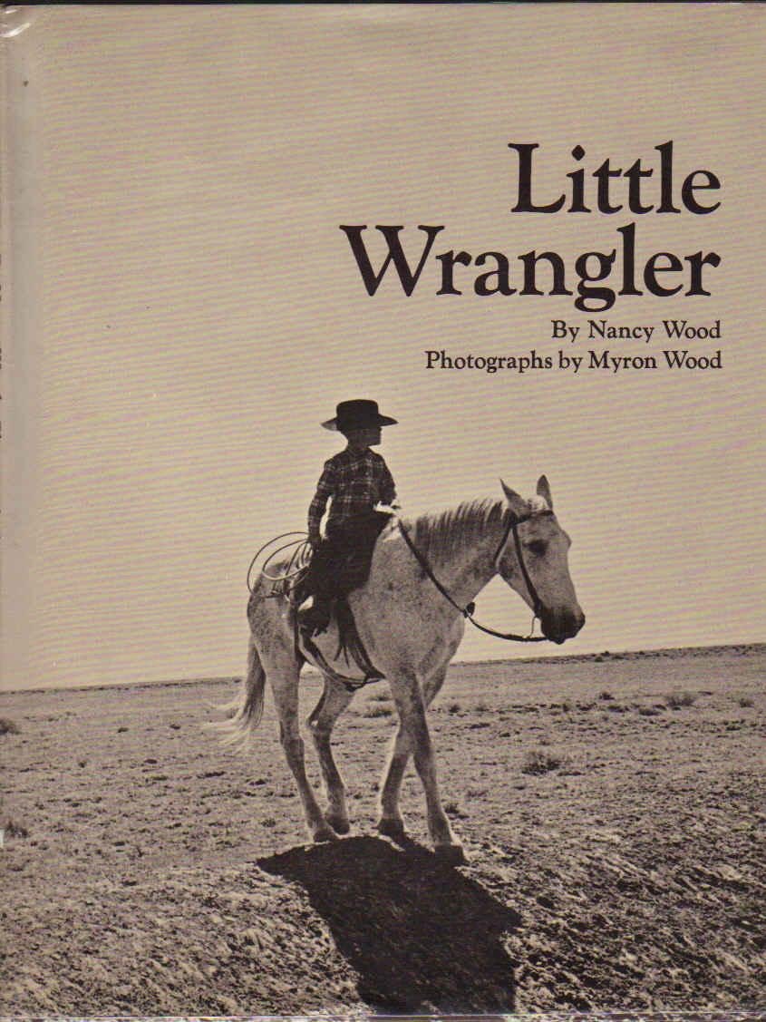 Little wrangler,: Nancy Wood: Amazon.com: Books