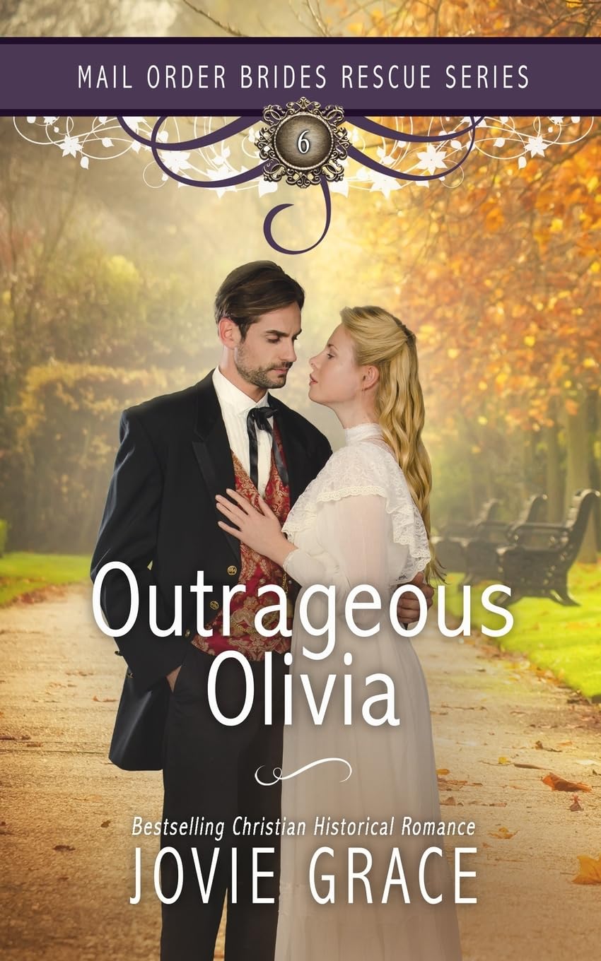 Outrageous Olivia (Mail Order Brides Rescue Series): Grace, Jovie ...