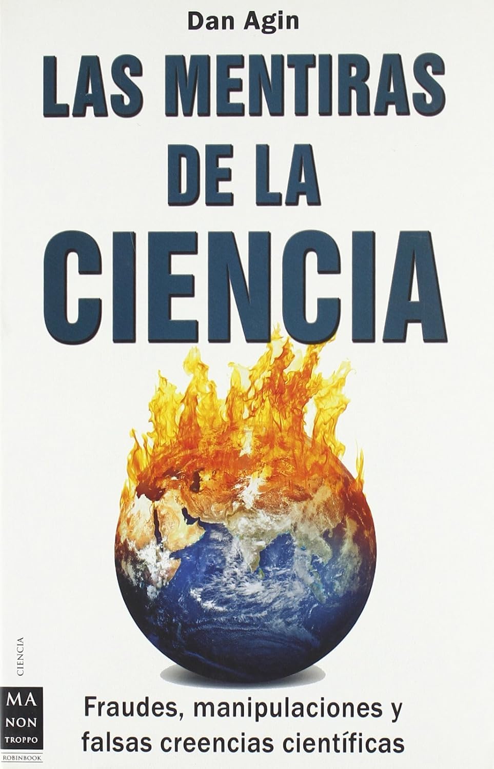 Amazon.com: Las mentiras de la ciencia: Fraudes, manipulaciones y ...