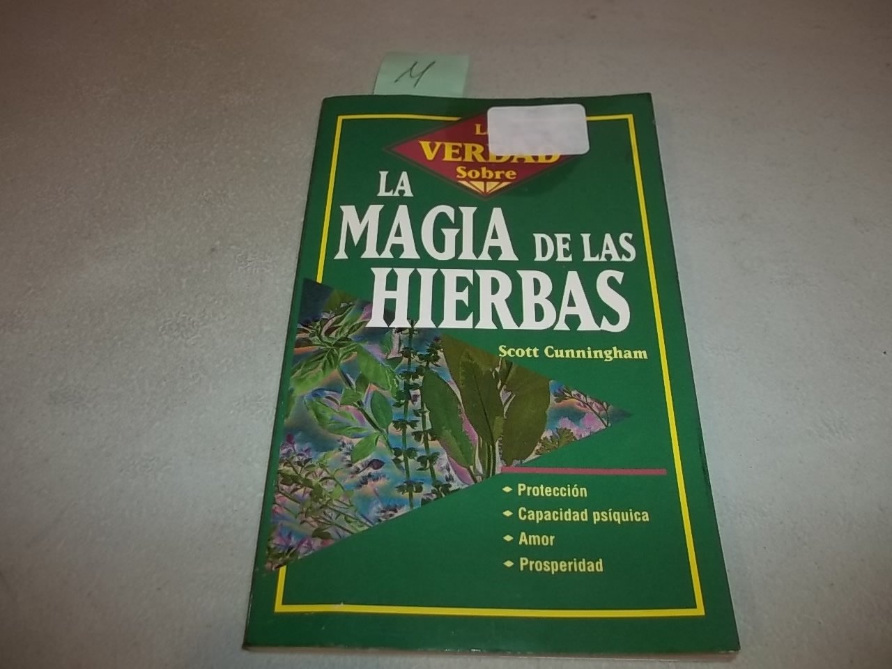 LA Verdad Sobre LA Magia De Las Hierbas: The Truth About Herb Magic ...