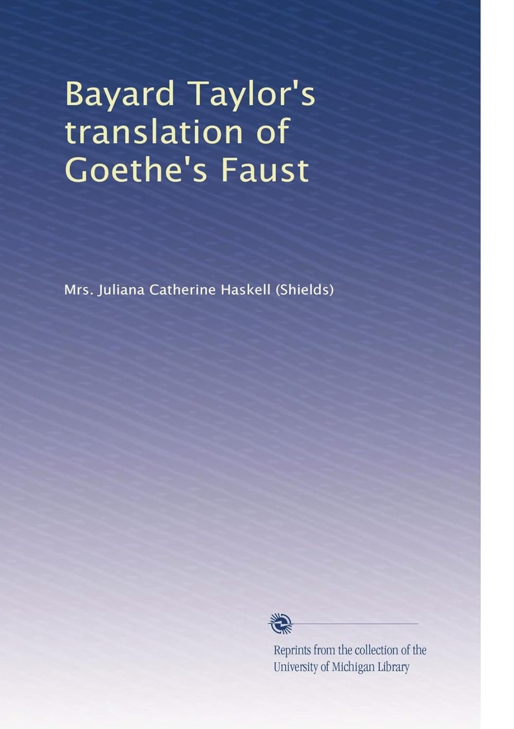 Amazon.com: Bayard Taylor's translation of Goethe's Faust: Haskell ...