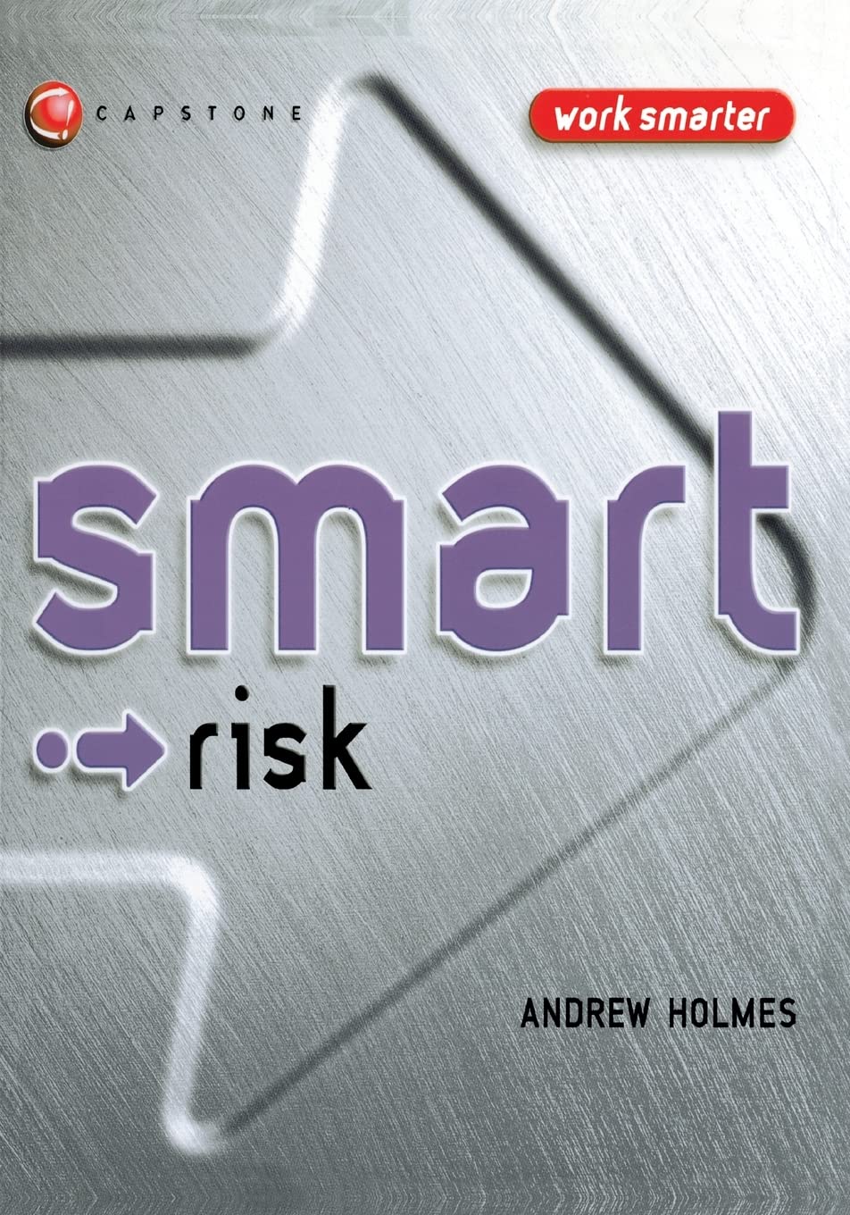 Smart Risk (Smart Things to Know About (Stay Smart!) Series): Holmes ...