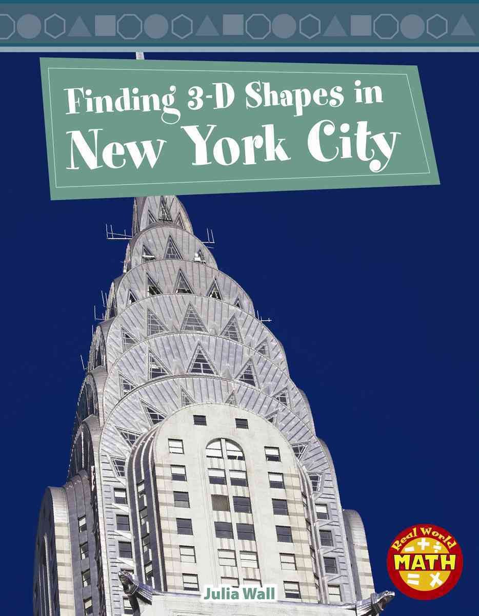 Finding 3-d Shapes in New York City (Real World Math) (Real World Math ...