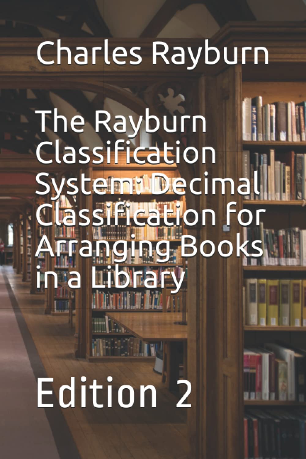 Buy The Rayburn Classification System: Decimal Classification for ...