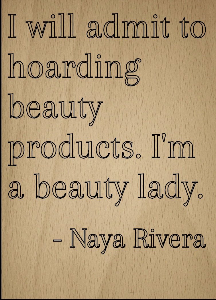 Beauty Products Quotes Mundus Souvenirs | I Will Admit To Hoarding