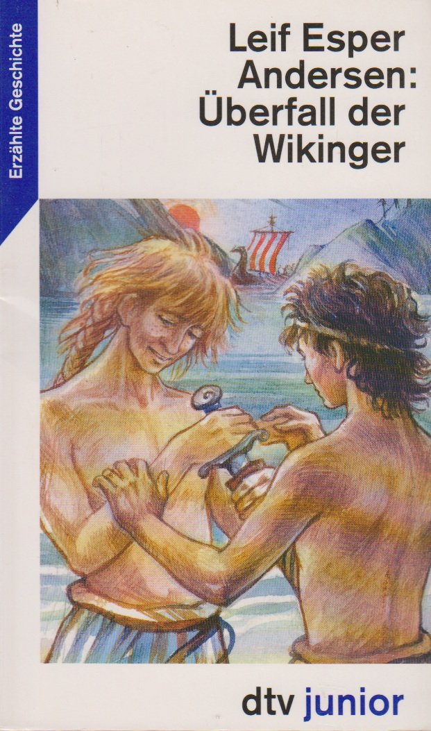 ÜBERFALL DER WIKINGER: Erzählte Geschichte (dtv junior) : Andersen, Leif Esper: Amazon.de: Bücher
